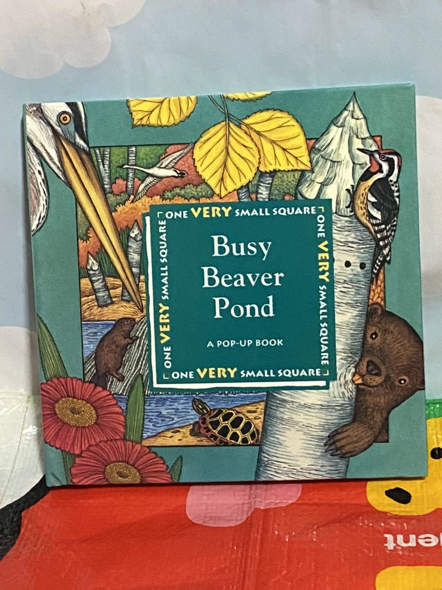 【やや傷や汚れあり】☆洋書 しかけ絵本 Busy Beaver Pond: A Pop-Up Book (One Very Small ...