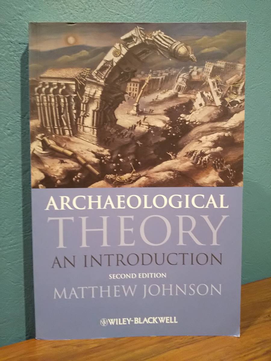 【やや傷や汚れあり】〈洋書〉ARCHAEOLOGICAL THEORY AN INTRODUCTION（SECOND EDITION）考古学理論序論 ／Matthew Johnson マシュー ...