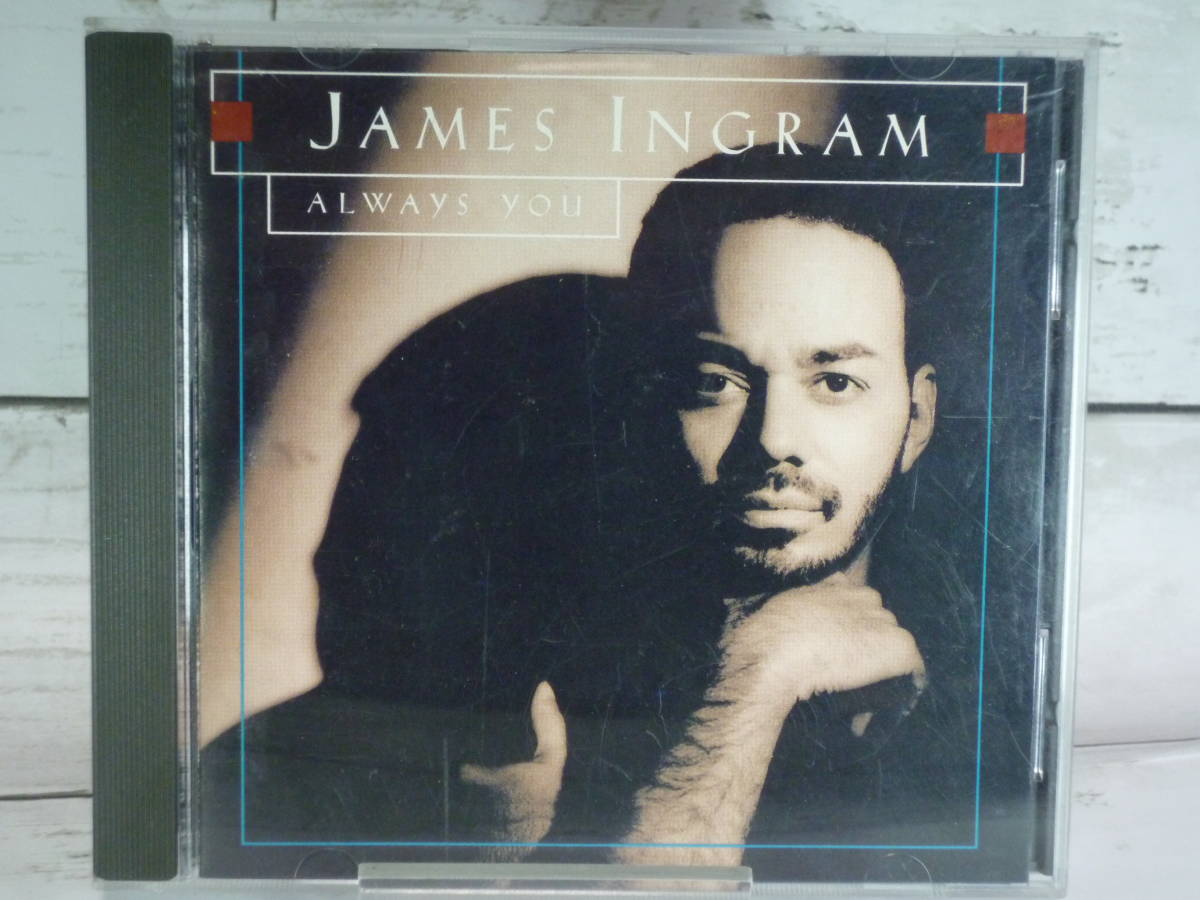 【やや傷や汚れあり】CD ジェイムス・イングラム JAMES INGRAM ALWAYS YOU ★「Someone Like You」「Any Kind of Love」他 全10曲 輸入盤 ...