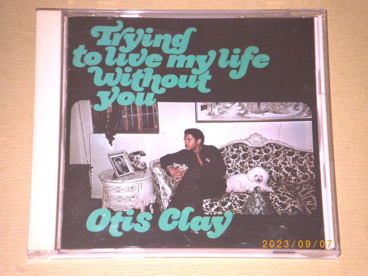 【やや傷や汚れあり】 オーティス・クレイ／OTIS CLAY【TRYING TO LIVE MY LIFE WITHOUT YOU】CD の落札情報詳細 - ヤフオク落札価格検索 オークフリー