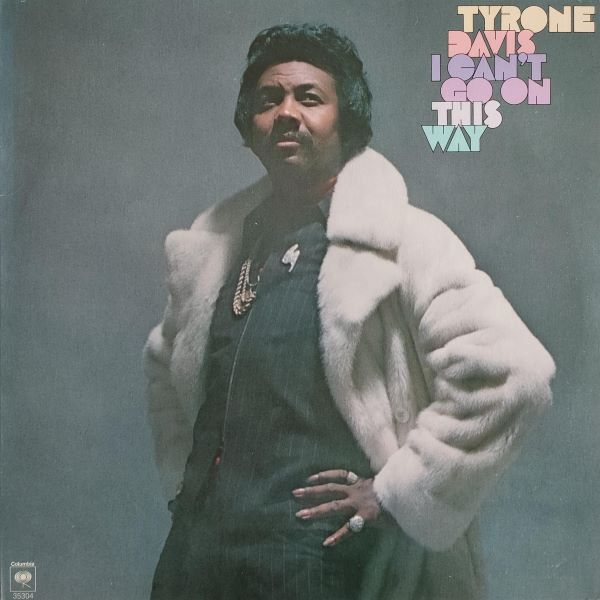【目立った傷や汚れなし】☆ Tyrone Davis【US盤 Soul LP】 I Can't Go On This Way (Columbia JC35304) 1978年の落札情報詳細 ...