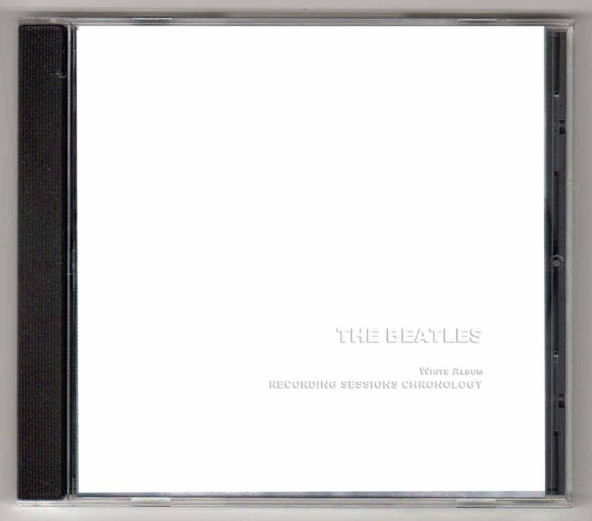 【未使用】The Beatles - White Album Recording Sessions Chronology / FLAC ...