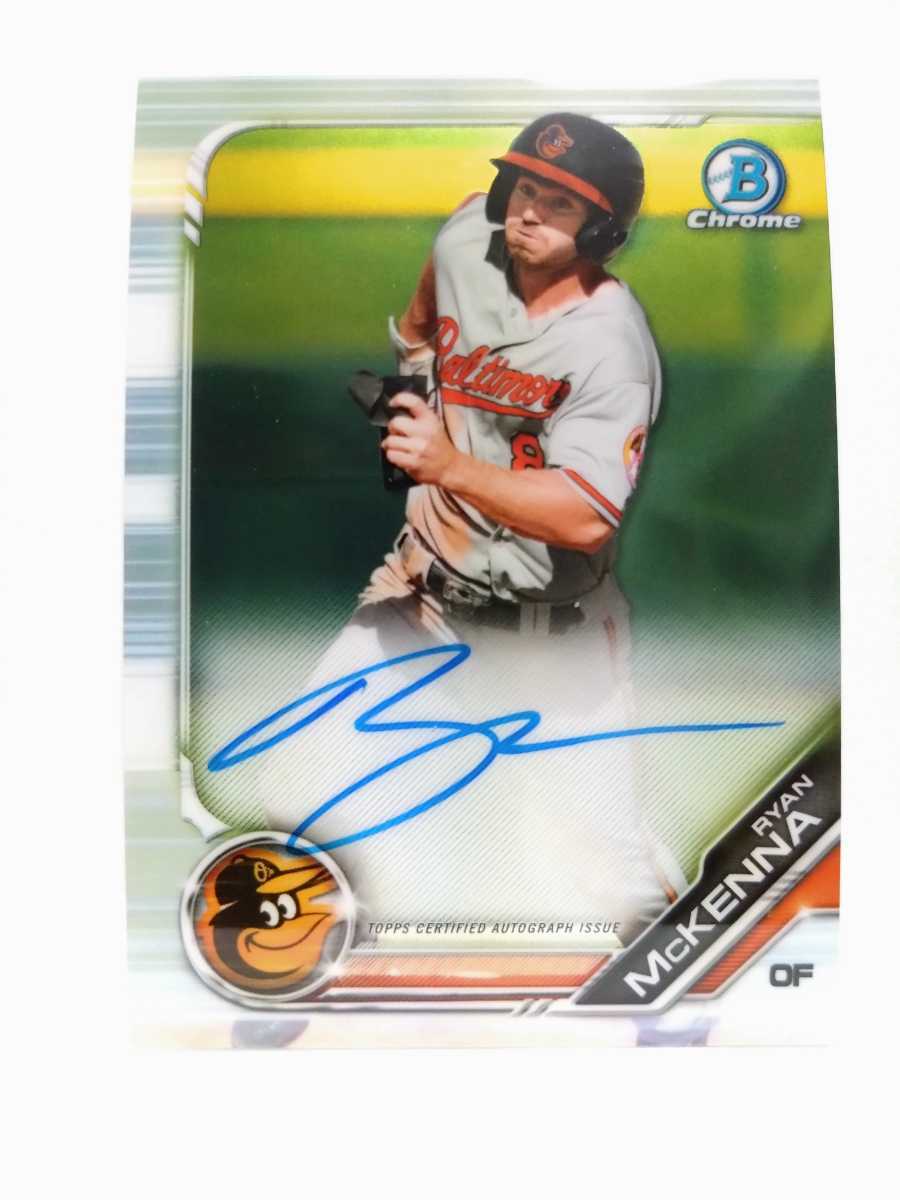 【目立った傷や汚れなし】2019 Bowman Chrome 1st AUTO RYAN MCKENNA Topps 直筆サインカード #CPA-RM ライアン マッケンナ メジャーデビューの ...