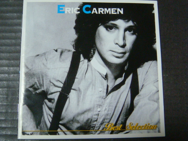 【傷や汚れあり】ERIC CARMEN/エリック・カルメン ベスト「BEST SELECTION/ベスト・セレクション」国内盤 CDの落札情報詳細 - ヤフオク落札価格検索 オークフリー