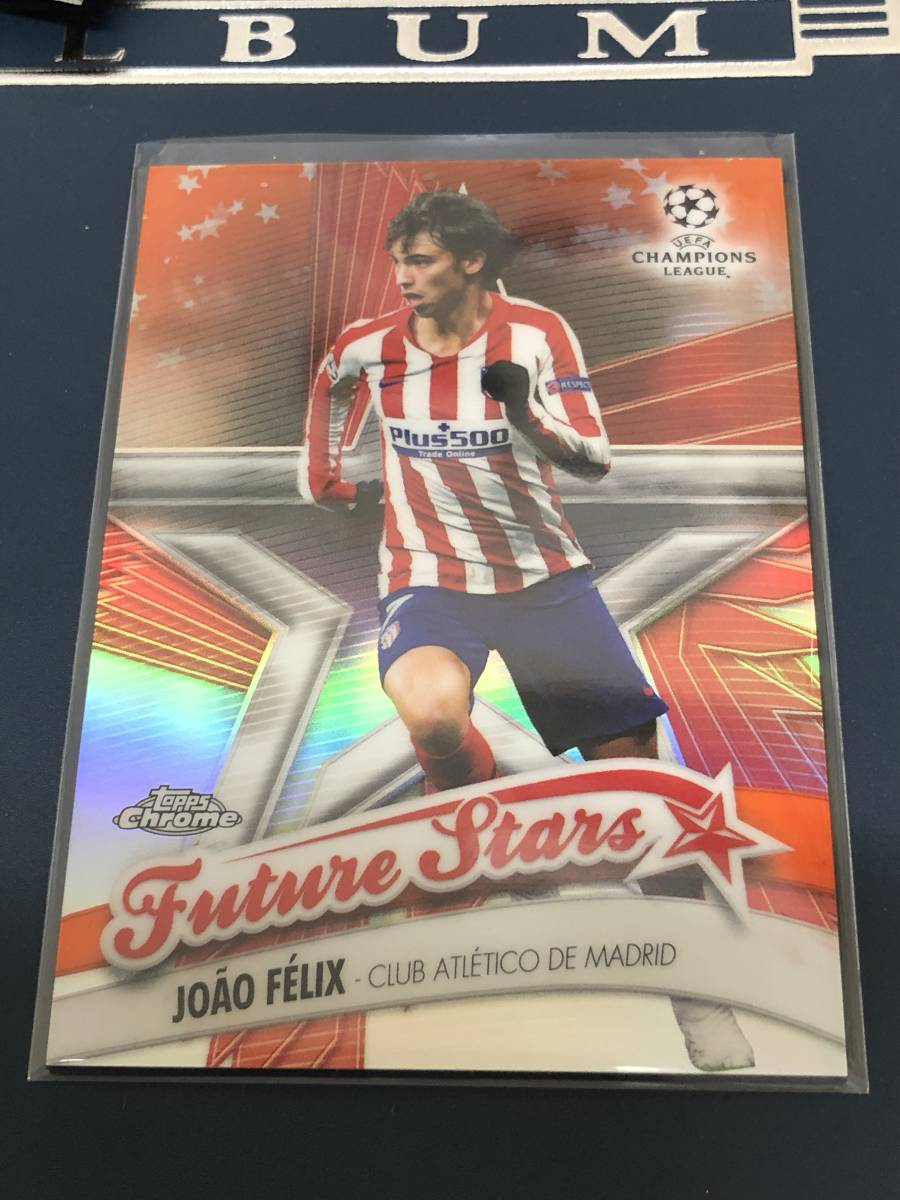 2019-20 Topps Chrome UEFA Champions League Soccer Joao Felix orange Future Stars インサートパラレルカード ...