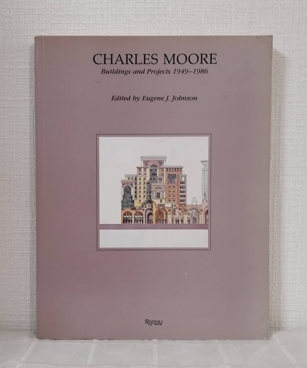 【やや傷や汚れあり】建 チャールズ・ムーア 建築とプロジェクト 洋書作品集 Charles Moore : buildings and ...