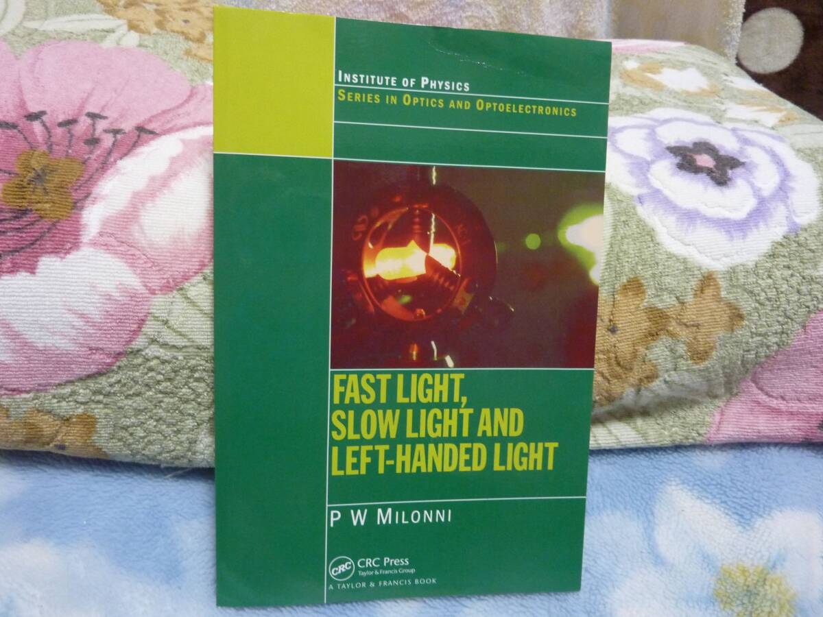 【やや傷や汚れあり】（洋書）Fast Light, Slow Light and Left-Handed Light (Series in ...