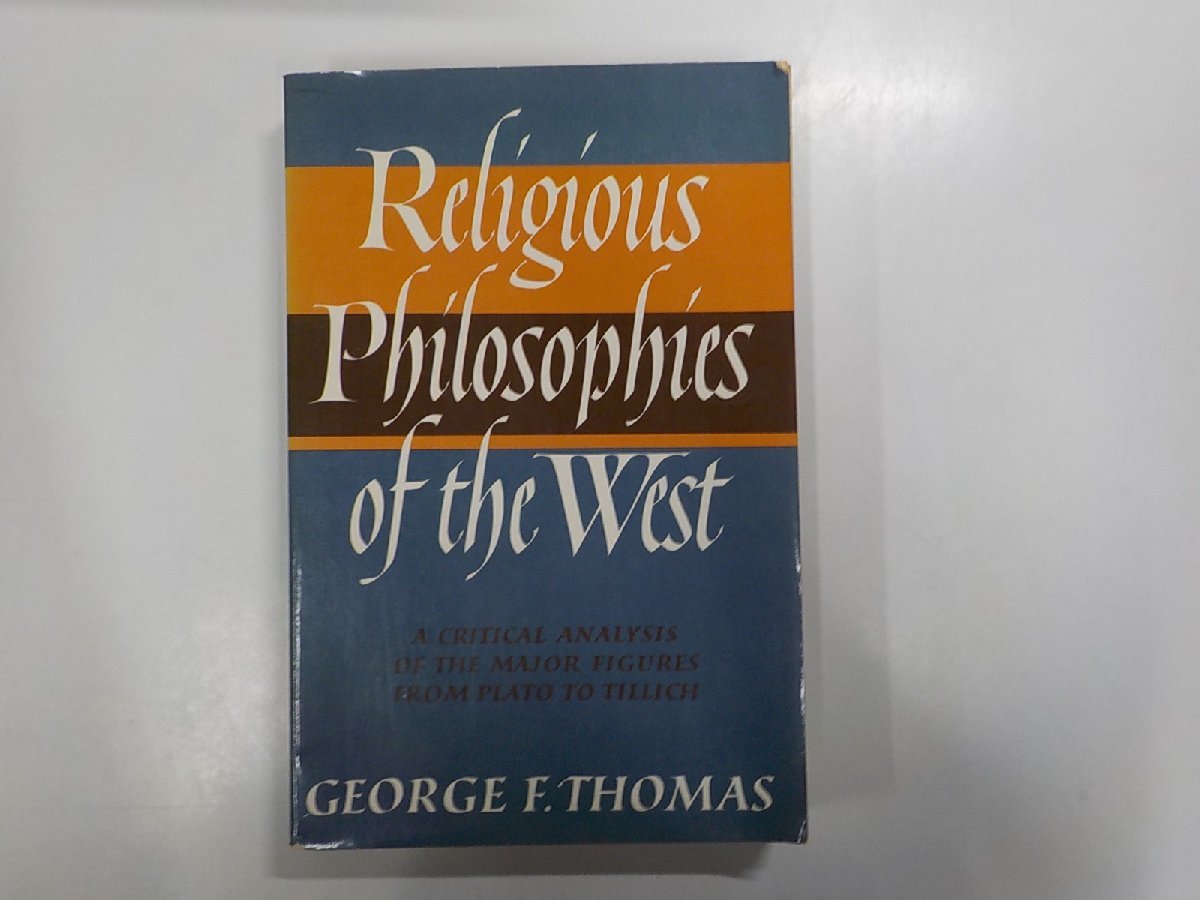 【傷や汚れあり】1V0730 RELIGIOUS PHILOSOPHIES OF THE WEST GEORGE F.THOMAS の落札情報 ...