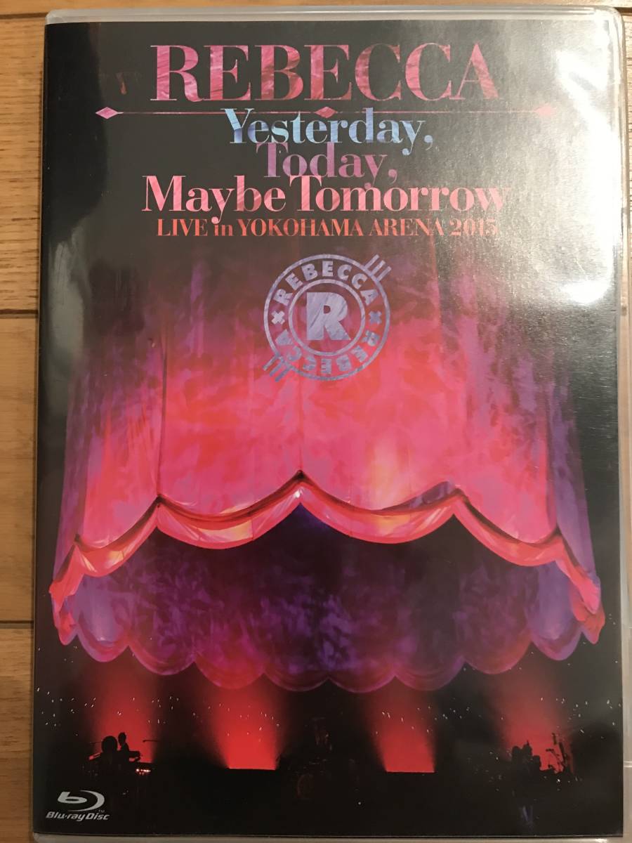 【目立った傷や汚れなし】レベッカ REBECCA Yesterday, Today, Maybe Tomorrow LIVE in YOKOHAMA ARENA 2015 [Blu-ray ...