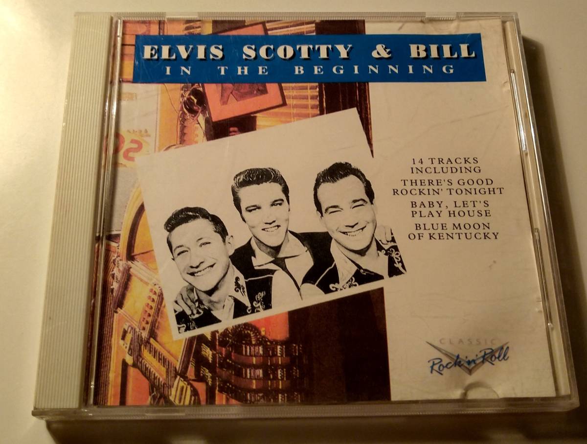 【傷や汚れあり】初期ライブ盤!ELVIS SCOTTY&BILL/IN THE BEGINNING CD ELVIS PRESLEY ...