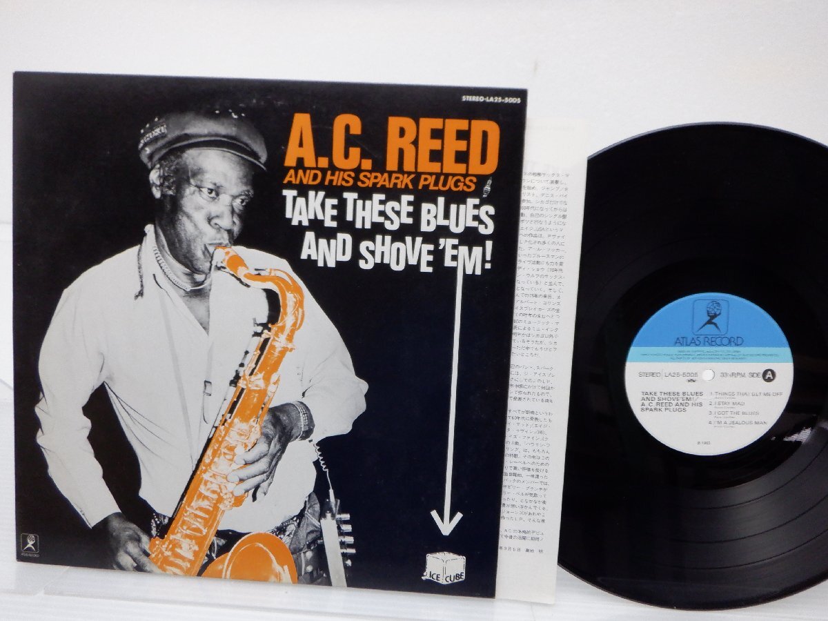【やや傷や汚れあり】A.C. Reed And His Spark Plugs「Take These Blues And Shove 'Em ...