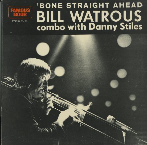 【目立った傷や汚れなし】USオリジナルLP！Bill Watrous Combo With Danny Stiles / 'Bone ...