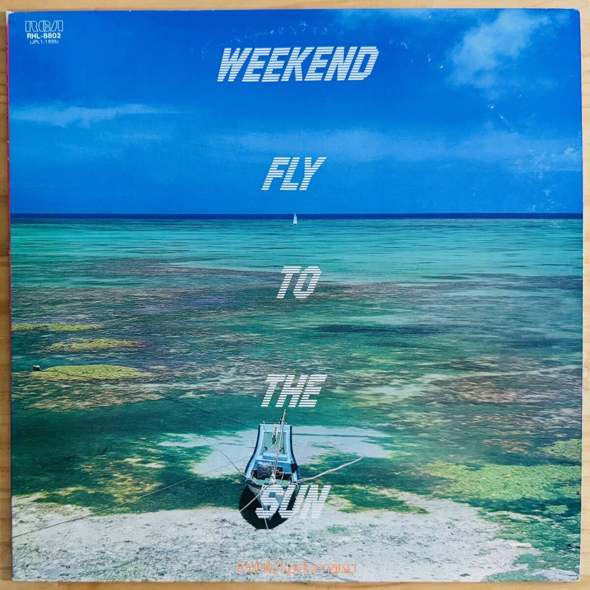 【やや傷や汚れあり】LP 和ブギー/シティポップ/角松敏生 (TOSHIKI KADOMATSU)/WEEKEND FLY TO THE ...