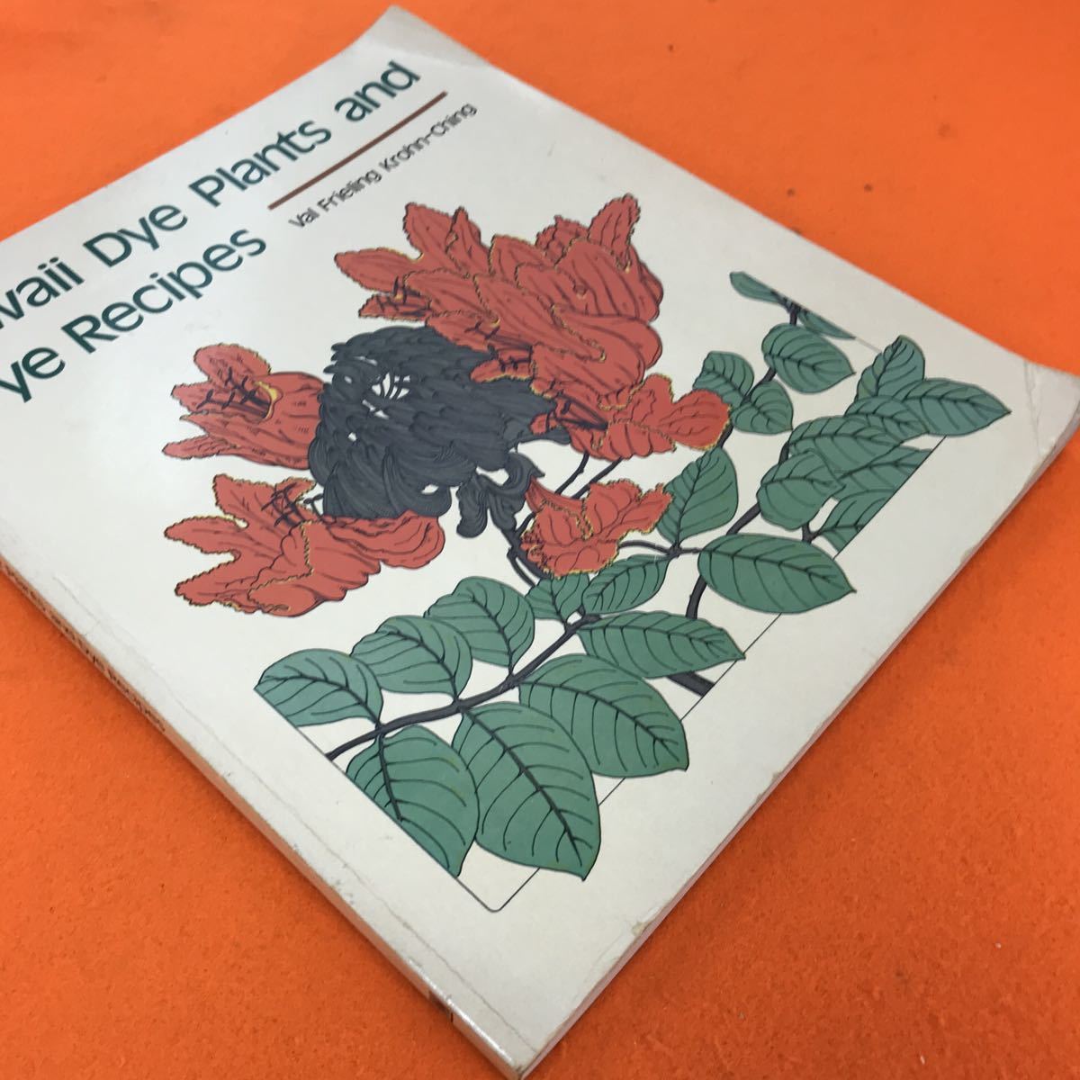 【傷や汚れあり】C07-141 Krohn−Ching Hawaii Dye Plants and Dye Recipesの落札情報詳細 ...