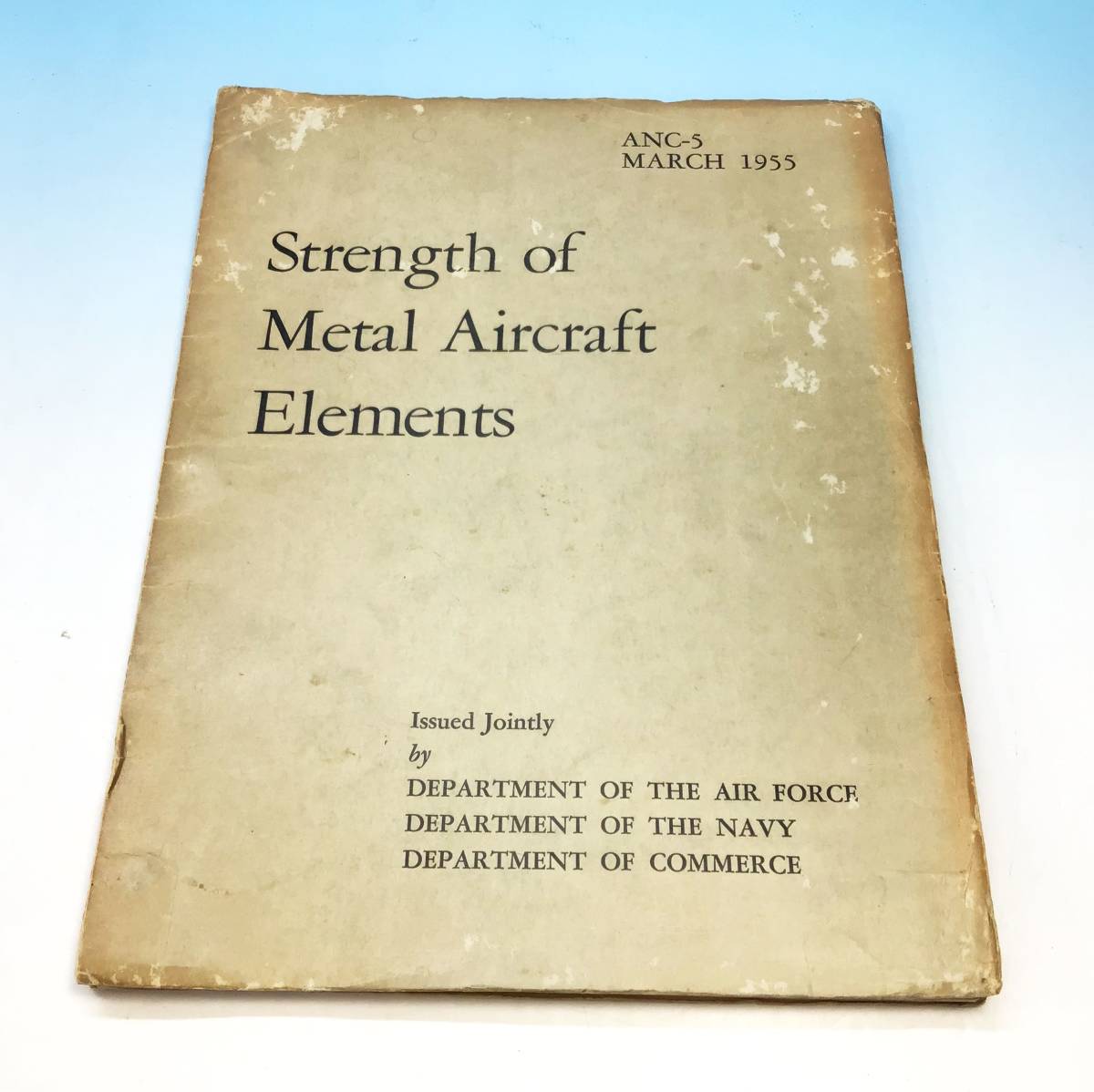 【傷や汚れあり】時代物 Strength of Metal Aircraft Elements 空軍 海軍 航空機 材料 データ 資料 ...