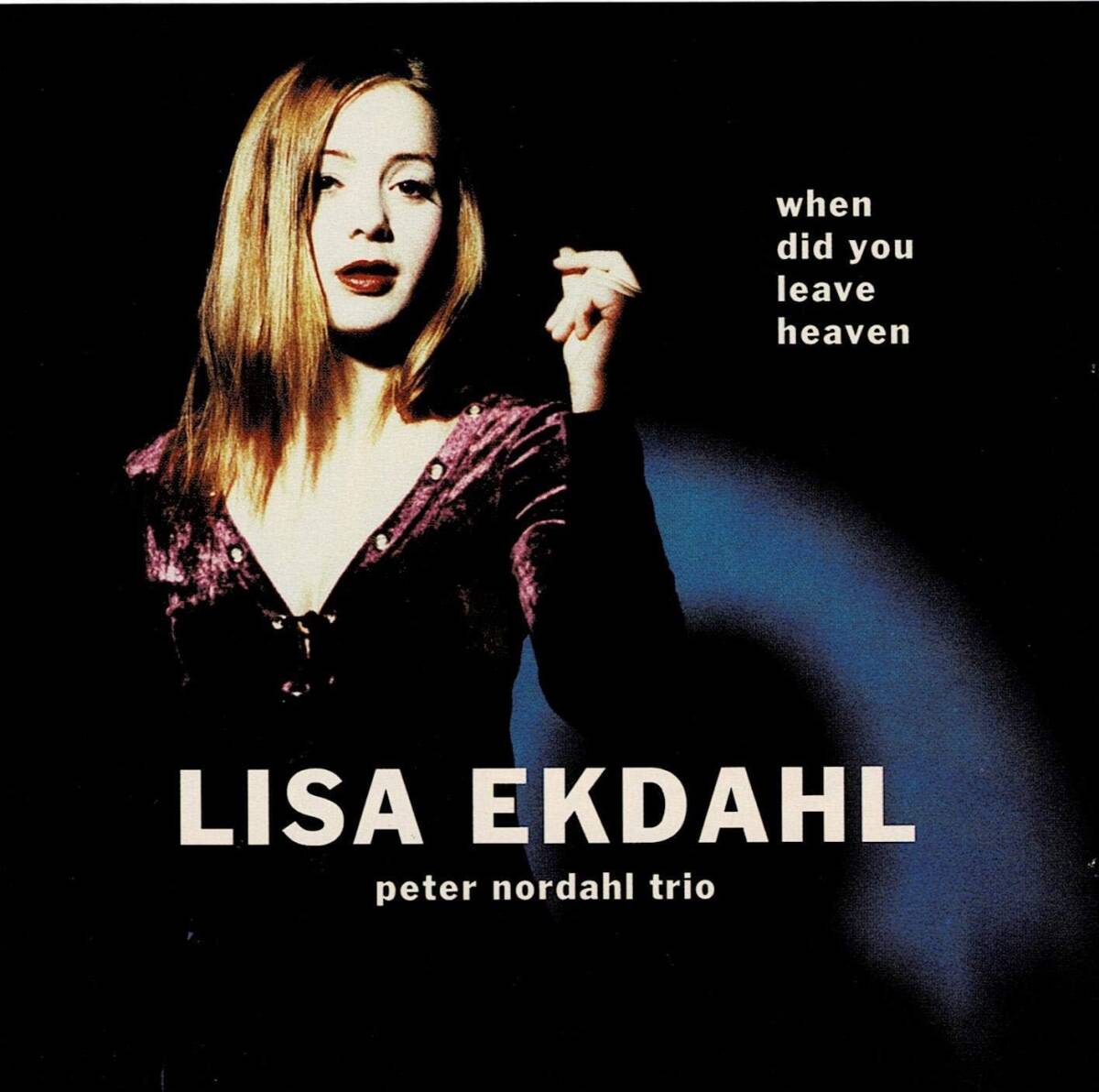 【目立った傷や汚れなし】廃盤 ジャズ Lisa Ekdahl When Did You Leave Heaven リサ・エクダール ヨーロッパ ...