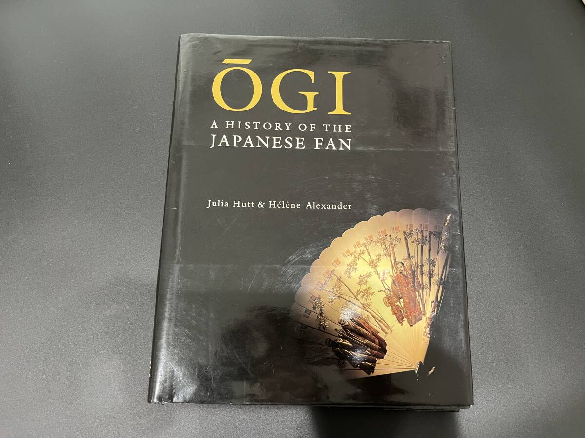 【傷や汚れあり】洋書 Ogi: A History of the Japanese Fan 日本の扇子の歴史 西洋にもたらしたその影響の落札 ...