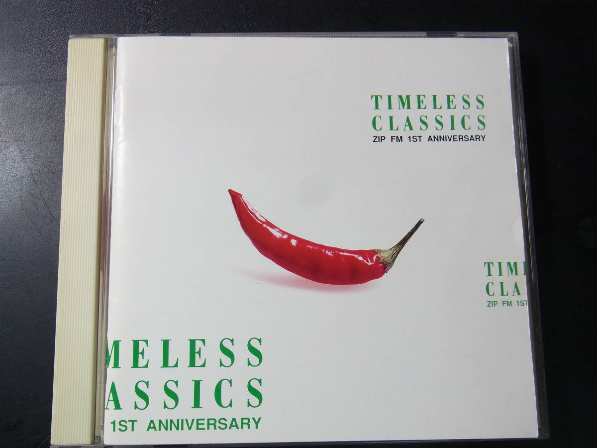 【目立った傷や汚れなし】CD TIMELESS CLASSICS /ZIP FM 1ST ANNIVERSARY 15曲 ～ （邦盤）SRCS ...