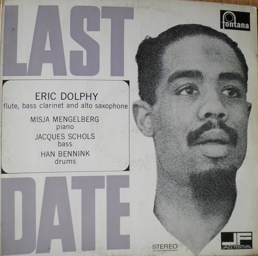 【やや傷や汚れあり】希少 高音質 LAST DATE / Eric Dolphy エリック・ドルフィー 蘭FONTANA 青白 STEREO * Misja Mengelberg Han ...
